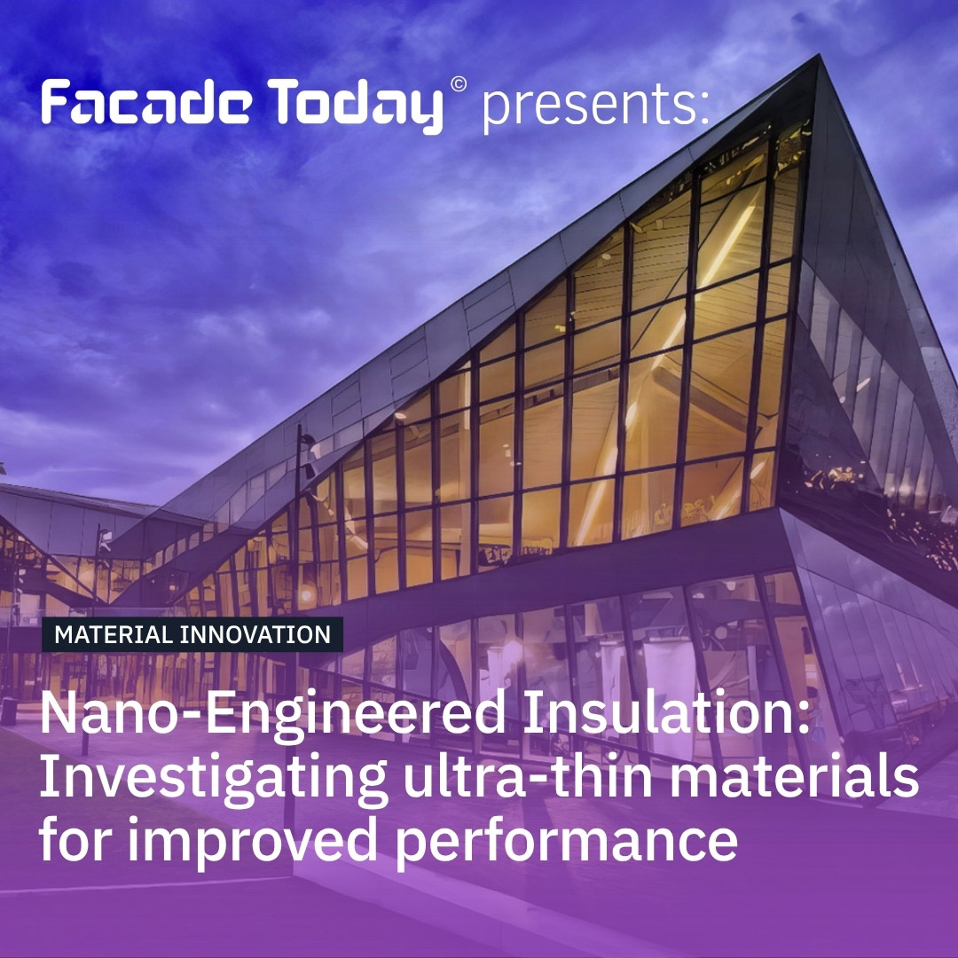 Nano-Insulation: Ultra-Thin Solutions for Facade Efficiency